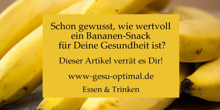 Bananen-Snack, lecker und gesund - gesu-optimal